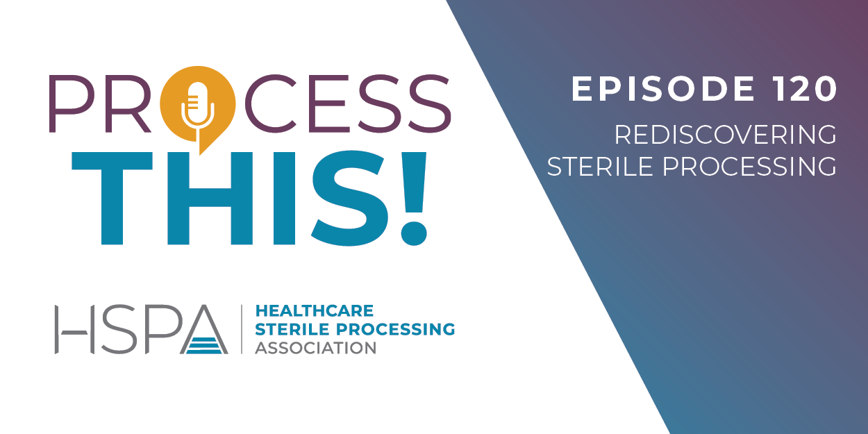 PROCESS THIS! – Page 3 – An HSPA Podcast, the Healthcare Sterile ...