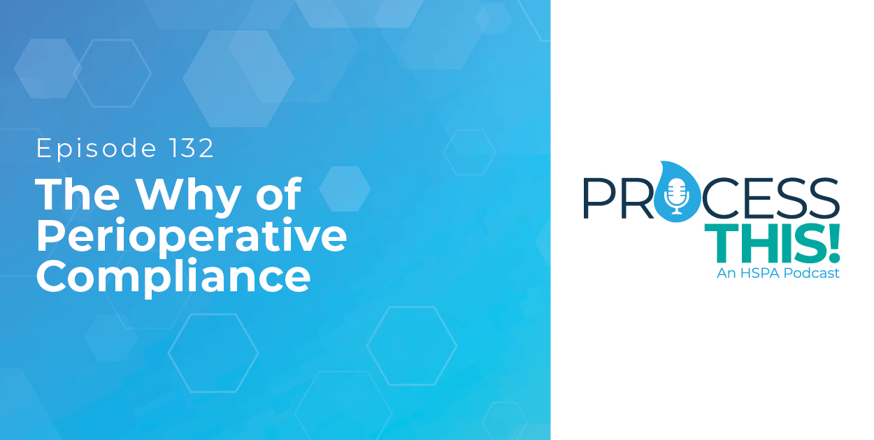 PROCESS THIS! – An HSPA Podcast, the Healthcare Sterile Processing ...